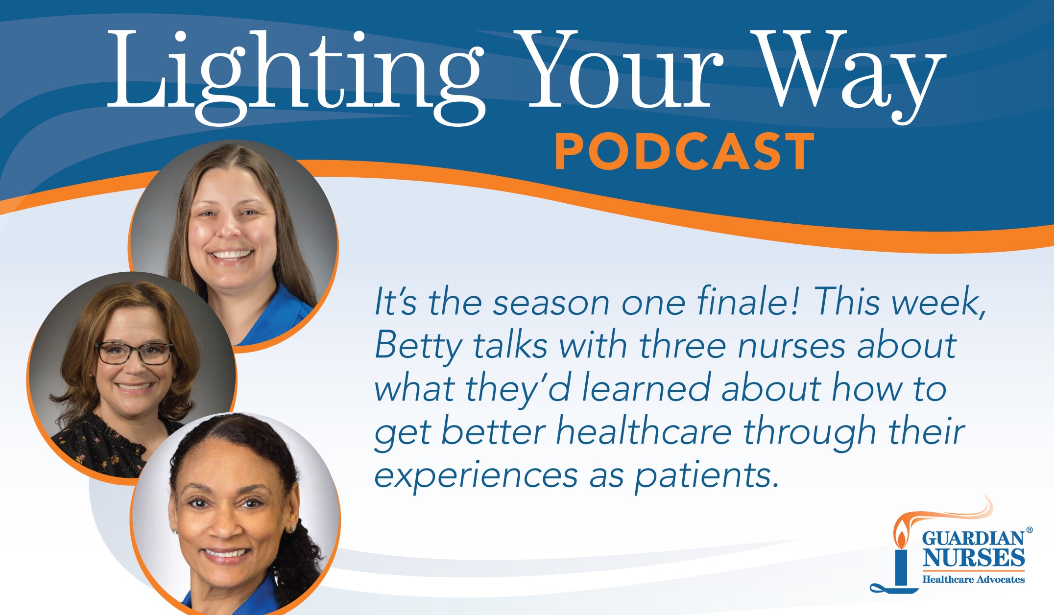 Season One Finale: Nurses as patients - Guardian Nurses Healthcare ...