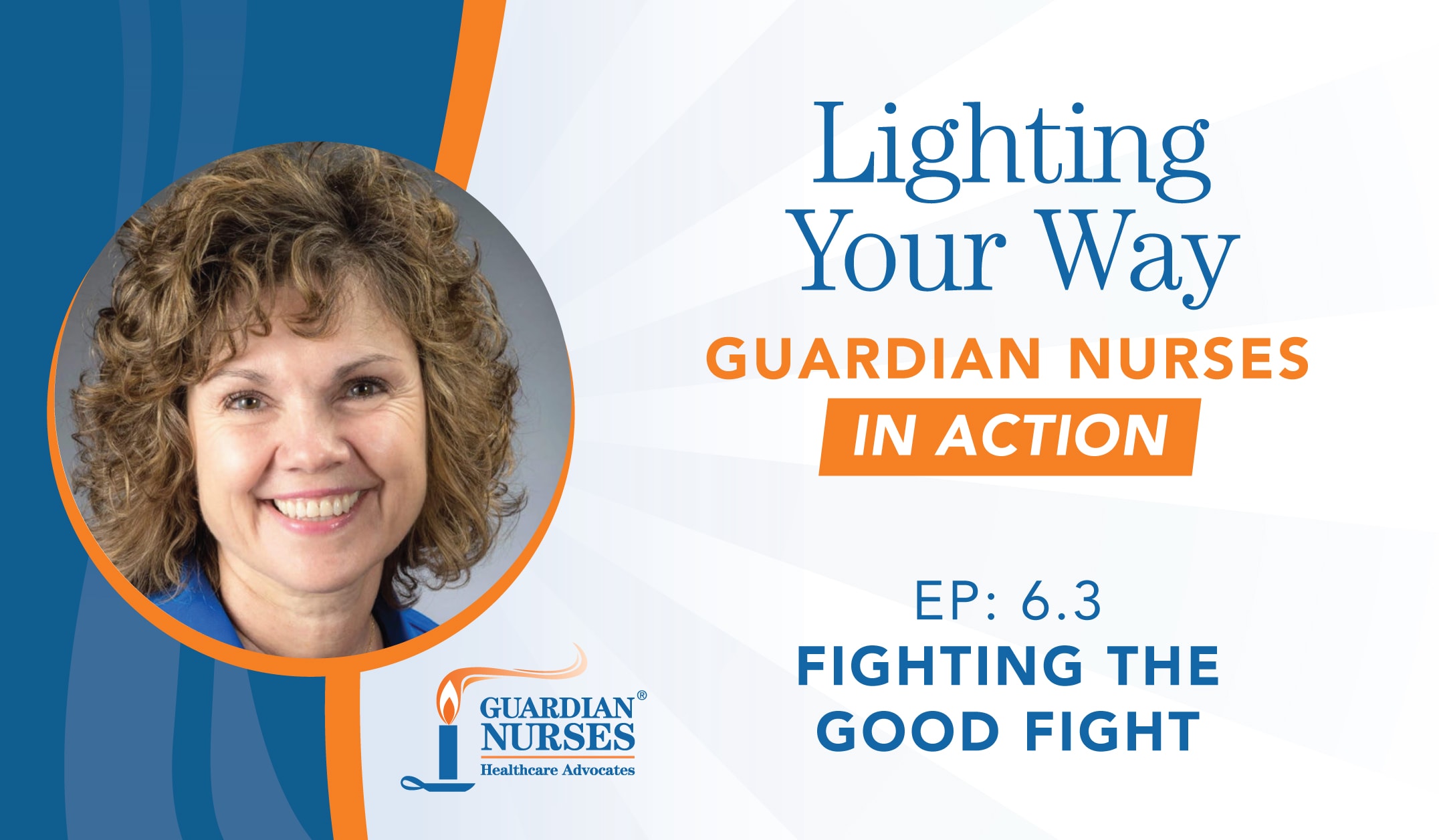 6.3 Fighting the Good Fight - Guardian Nurses Healthcare Advocates
